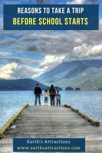 Why you should take a trip before going back to school