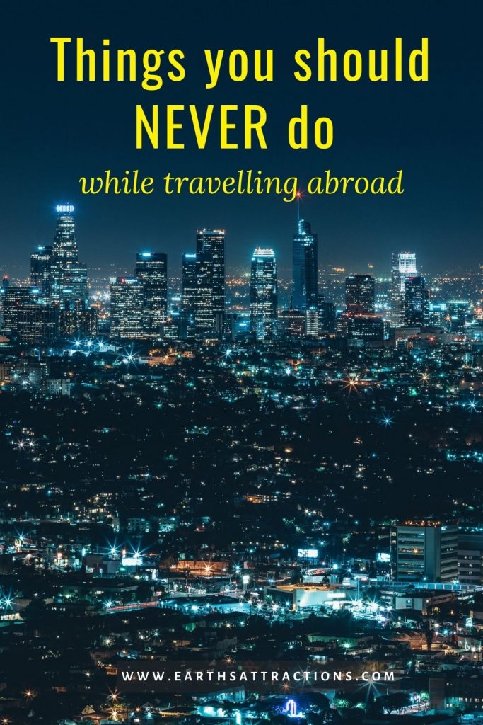 Responsible travel: 15 things you should never do while travelling abroad