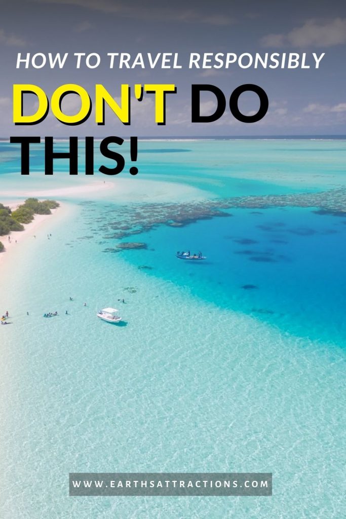 Responsible travel: 15 things you should never do while travelling abroad