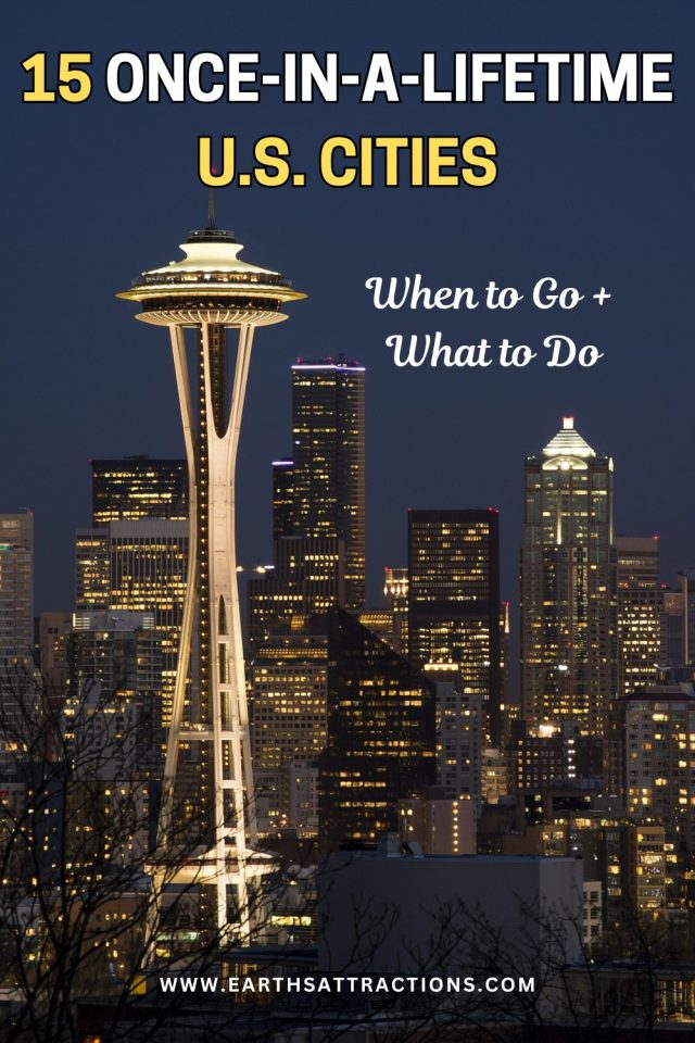 15 Once-in-a-Lifetime U.S. Cities You Need on Your Bucket List